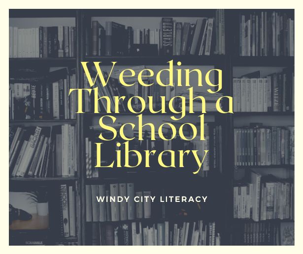 Weeding Through a School Library – Windy City Literacy