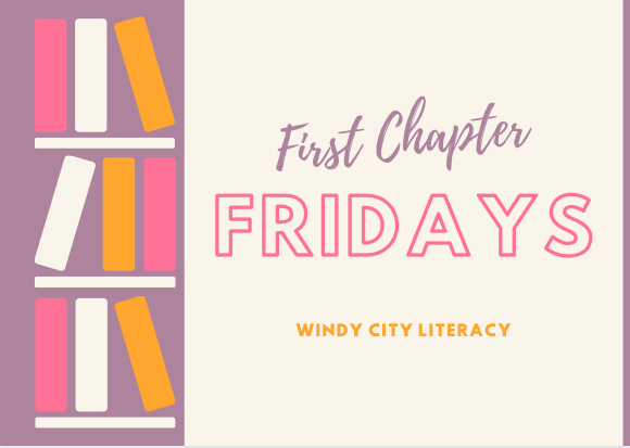 First Chapter Fridays – Windy City Literacy